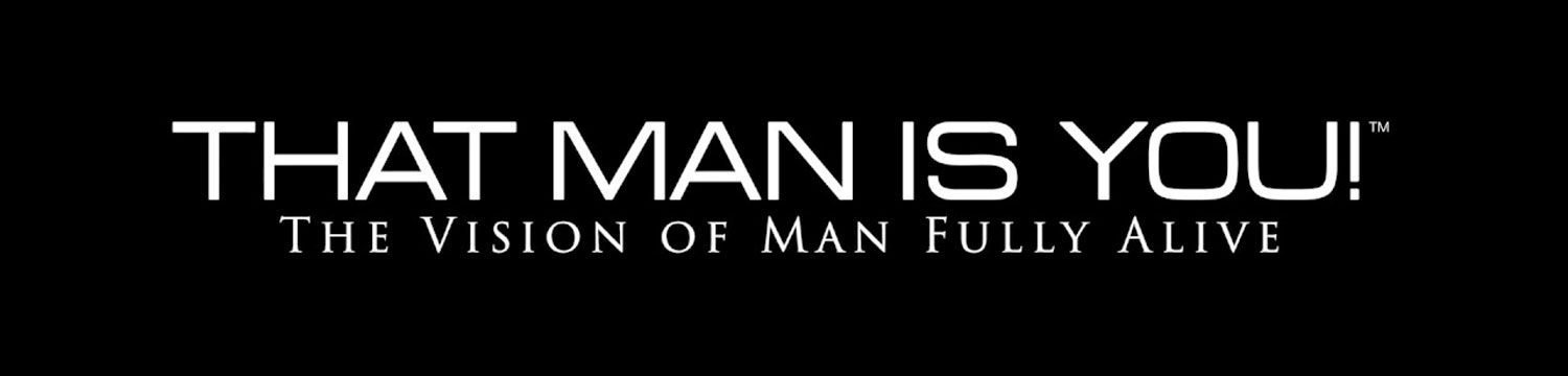 That Man is You - Blessed Sacrament Roman Catholic Parish, Scottsdale, AZ